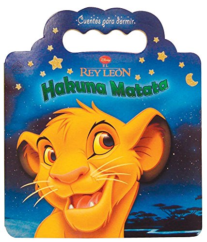 Hakuna Matata (Cuentos para dormir: El rey leon/ Goodnight Books: The ...