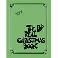 The Real Christmas Book: Bb Edition: Hal Leonard Corp.: 9781423482499 ...