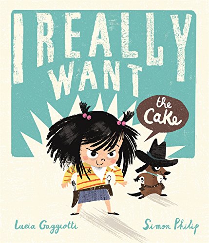 I Really Want The Cake: 9781783708017: Amazon.com: Books
