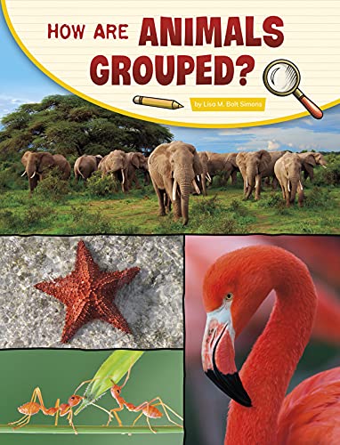 How Are Animals Grouped? (Science Inquiry): Simons, Lisa M. Bolt ...