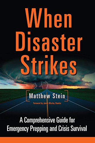 When Disaster Strikes: A Comprehensive Guide for Emergency Prepping and ...