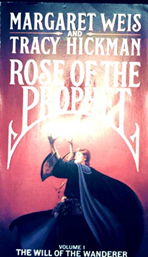 Rose of the Prophet: Will of the Wanderer v. 1: tracy-hickman-margaret ...