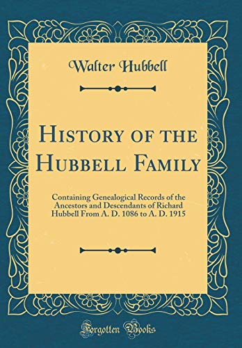 History of the Hubbell Family: Containing Genealogical Records of the ...