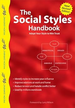 The Social Styles Handbook, Revised Edition: Adapt Your Style to Win ...