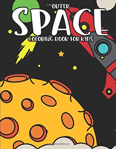 Outer Space Coloring Book for Kids: Children’s Science Fiction Coloring ...