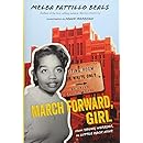 March Forward, Girl: From Young Warrior to Little Rock Nine: Melba ...