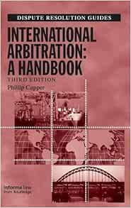International Arbitration: A Handbook (Dispute Resolution Guides ...