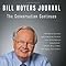 Bill Moyers Journal: The Conversation Continues: Bill Moyers ...