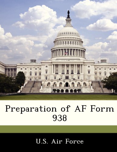 Preparation of AF Form 938: U.S. Air Force: 9781249193470: Amazon.com ...