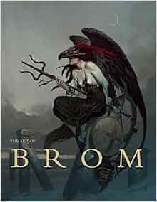 Art of Brom (Publishers Edition): Brom: 9781933865508: Amazon.com: Books