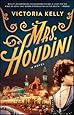 Amazon.com: Mrs. Houdini: A Novel (9781501110917): Victoria Kelly: Books