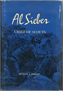 Al Sieber, Chief of Scouts: Thrapp, D. L.: 9780806106052: Amazon.com: Books