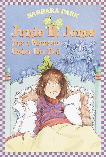 Junie B. Jones Has a Monster Under Her Bed Book Review and Ratings by ...