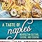 A Taste of Naples: Neapolitan Culture, Cuisine, and Cooking (Big City ...