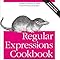 Regular Expressions Cookbook: Goyvaerts, Jan, Levithan, Steven: 9780596520687: Amazon.com: Books