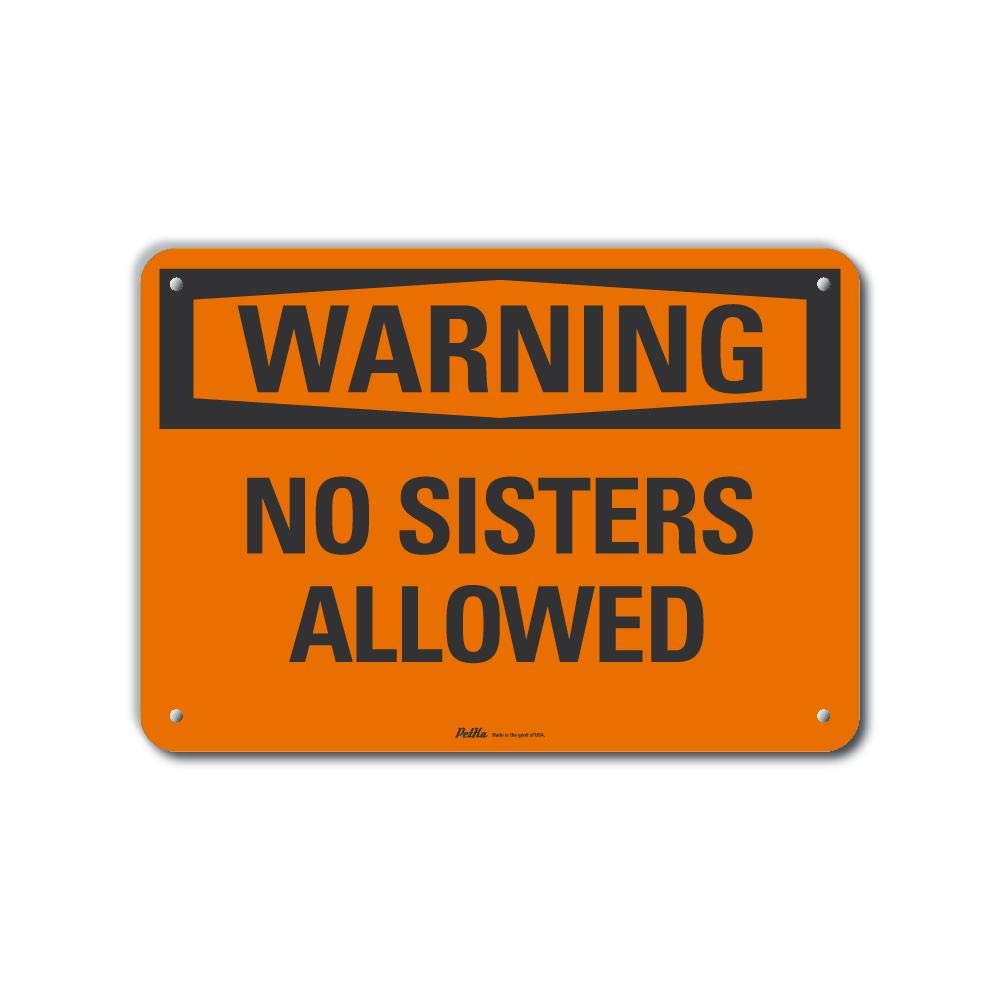 Buy Petka Signs and Graphics PKFO-0223-NA_"No Sisters Allowed" Aluminum ...