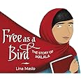 Free as a Bird: The Story of Malala: Maslo, Lina, Maslo, Lina ...