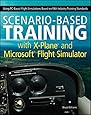 Scenario-Based Training with X-Plane and Microsoft Flight Simulator ...