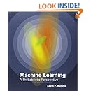 Machine Learning: A Probabilistic Perspective (Adaptive Computation and Machine Learning series ...