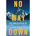 No Way Down: Life and Death on K2: Bowley, Graham: 9780061834783 ...