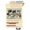 Spycraft: The Secret History of the CIA's Spytechs, from Communism to ...