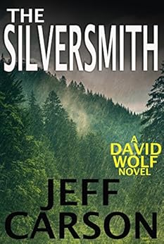 The Silversmith (David Wolf Book 2) - Kindle edition by Jeff Carson ...