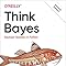 Amazon.com: Think Bayes: Bayesian Statistics in Python (O'reilly): 9781492089469: Downey, Allen ...