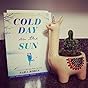 Amazon.com: Cold Day in the Sun: 9781419733673: Biren, Sara: Books