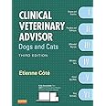 Clinical Veterinary Advisor: Dogs and Cats: Etienne Cote + Free Shipping