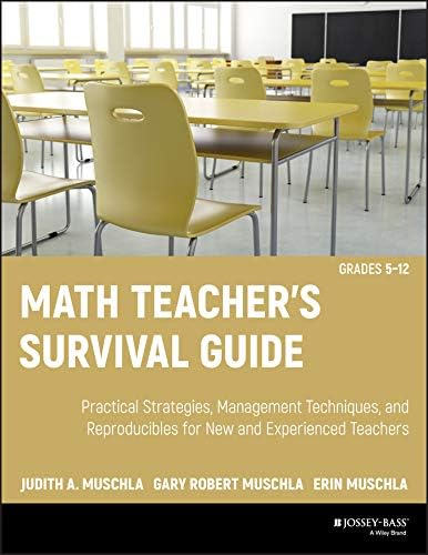 Math Teacher's Survival Guide: Practical Strategies, Management ...