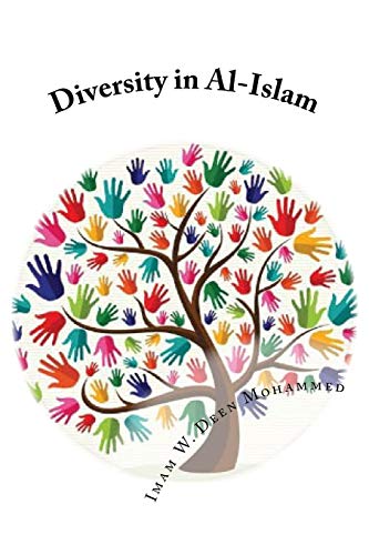 Diversity in Al-Islam: Mohammed, Imam W. Deen: 9781522938149: Amazon ...