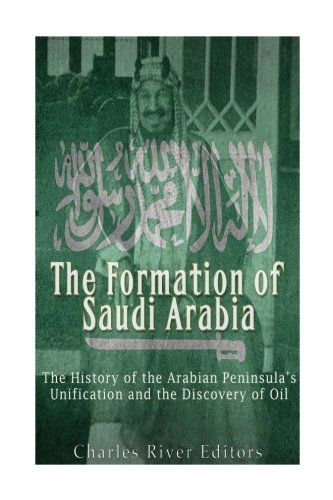 Buy The Formation of Saudi Arabia: The History of the Arabian Peninsula ...