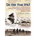 The Oder Front 1945. Volume 1: Generaloberst Gotthard Heinrici ...