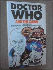 Doctor Who and the Zarbi: Bill Strutton: 9780426101291: Amazon.com: Books
