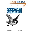 C# & VB.NET Conversion Pocket Reference: Converting Code from One Language to Another: Jose ...