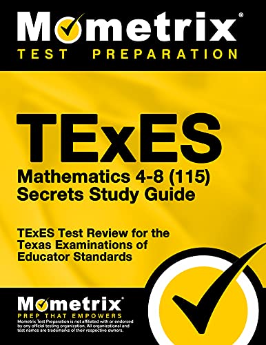 TExES Mathematics 4-8 (115) Secrets Study Guide: TExES Test Review for ...
