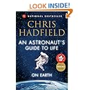 An Astronaut's Guide to Life on Earth, Chris Hadfield - Amazon.com