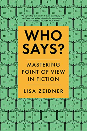 Amazon - Who Says?: Mastering Point of View in Fiction: Zeidner, Lisa ...