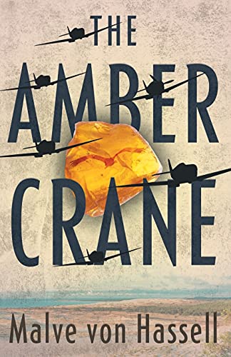 The Amber Crane: Von Hassell, Malve: 9781922311221: Amazon.com: Books