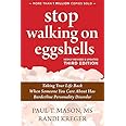 Stop Walking on Eggshells: Taking Your Life Back When Someone You Care About Has Borderline ...