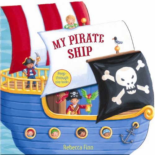 My Pirate Ship: Peep-Through Play Books: Prasadam, Smitri, Prasadam ...