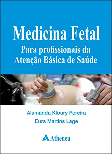 Medicina fetal para profissionais da atenção básica de saúde - eBook ...