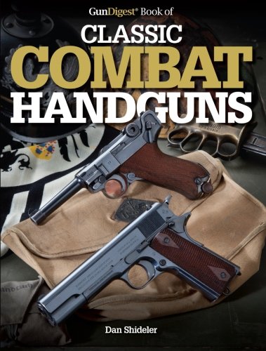 Amazon.com: The Gun Digest Book of Classic Combat Handguns (Gun Digest ...