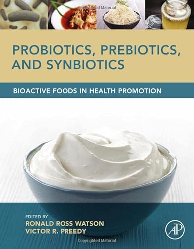 Probiotics, Prebiotics, and Synbiotics: Bioactive Foods in Health ...