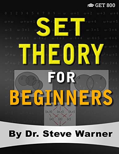 Set Theory for Beginners: A Rigorous Introduction to Sets, Relations ...