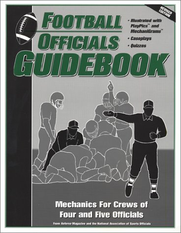 Football Officials Guidebook: Mechanics for Crews of Four and Five ...