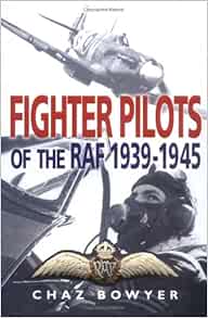 Amazon.com: Fighter Pilot: 9780850527865: Bowyer, Chaz: Books