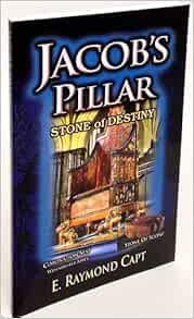 JACOB'S PILLAR: A BIBLICAL HISTORICAL STUDY: Capt, E Raymond: Amazon ...