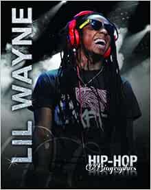 Amazon.com: Lil Wayne (Hip-Hop Biographies): 9781622500147: Saddleback ...