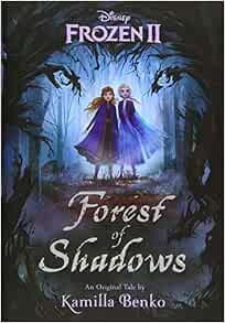 Frozen 2: Forest of Shadows: Benko, Kamilla, Lee, Grace: 9781368043632 ...